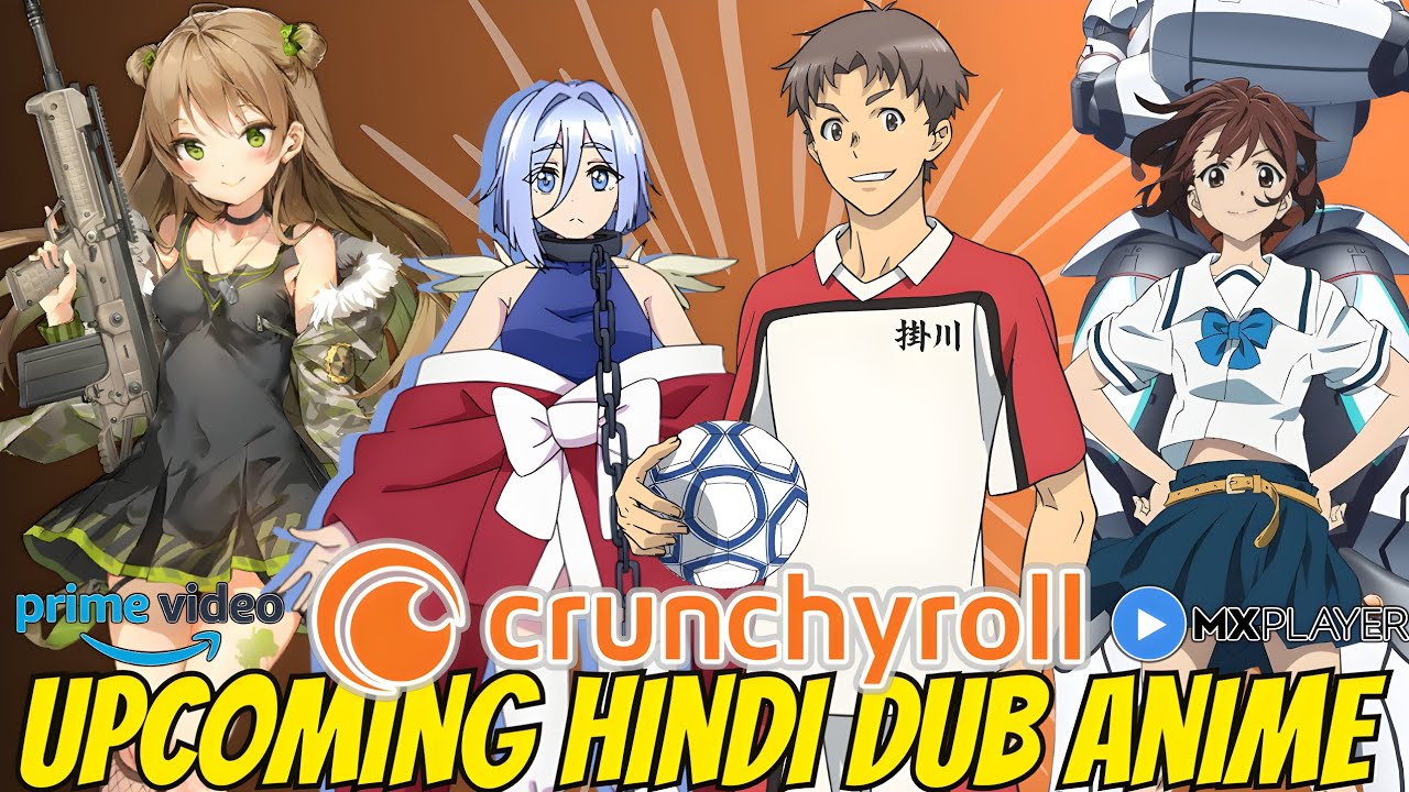 Crunchyroll Upcoming Hindi Dub ANIME List and More Anime Updates (Hindi ...