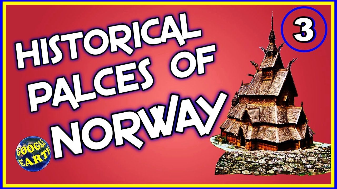 HISTORICAL PLACES OF NORWAY IN GOOGLE EARTH PART THREE HD - YouTube