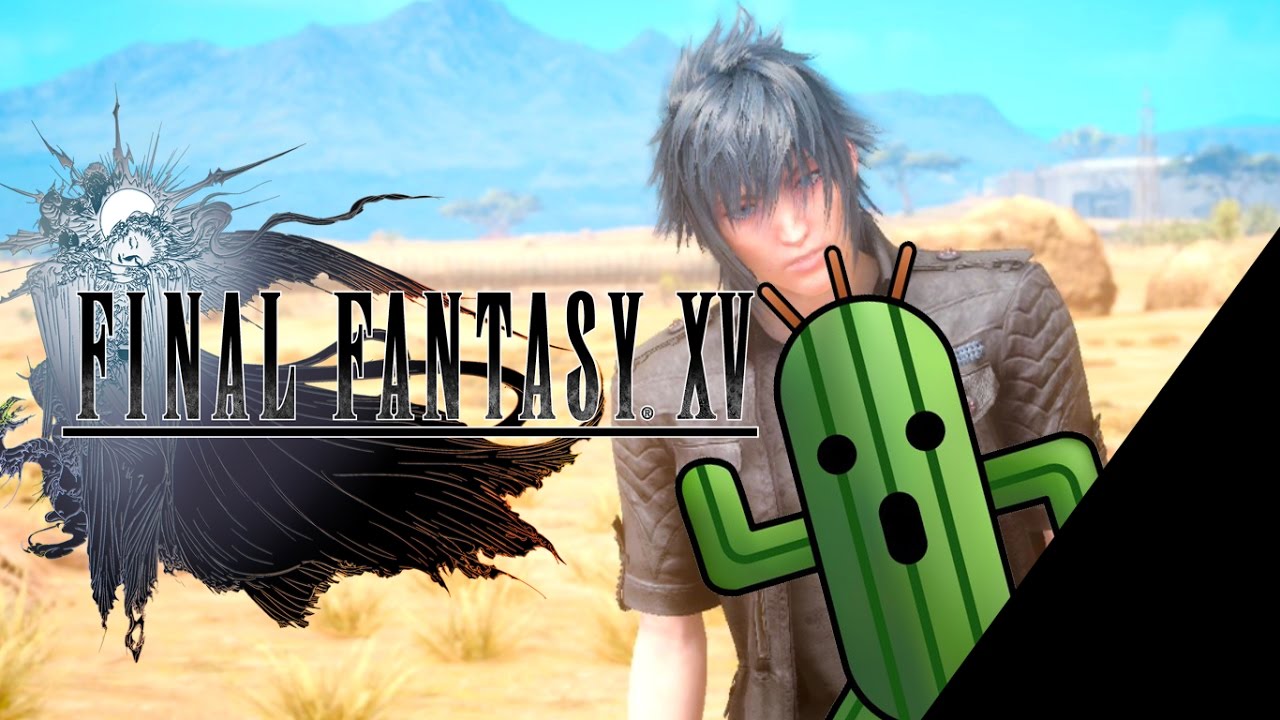 Final Fantasy XV (Localizacion del Cactuar) Guia #1 - YouTube