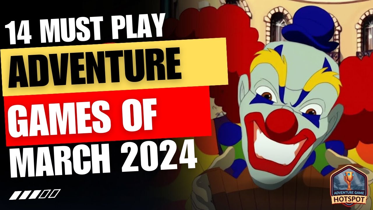 14 Adventure Games YOU HAVE TO PLAY in March 2024 - YouTube