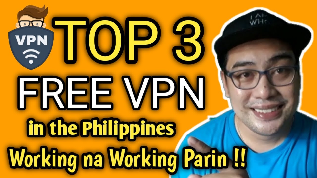 TOP 3 BEST STABLE AND SECURE FREE VPN IN THE PHILIPPINES - YouTube