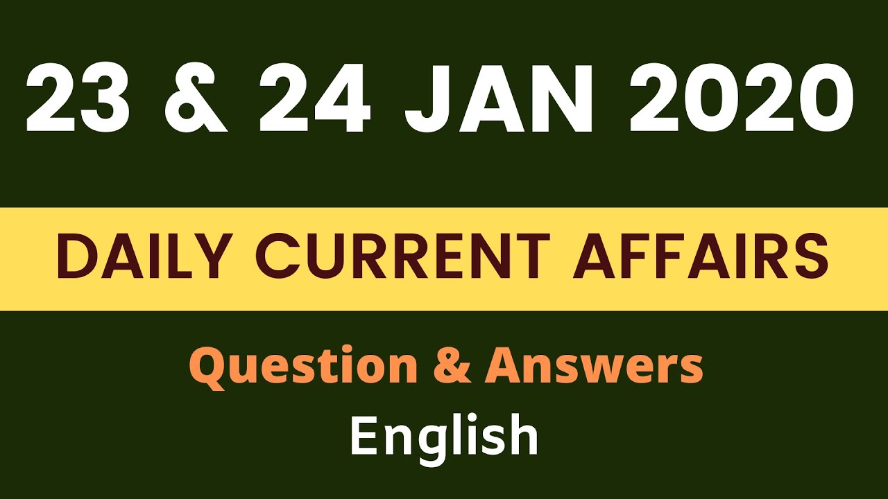 23 24 January 2020 Current Affairs Daily Current Affairs Questions And Answers Quiz In 23-24-january-2020-current-affairs-daily-current-affairs-questions-and-answers-quiz-in