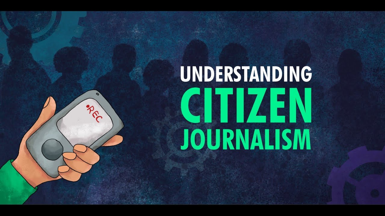 Understanding Citizen Journalism - Online Course - YouTube