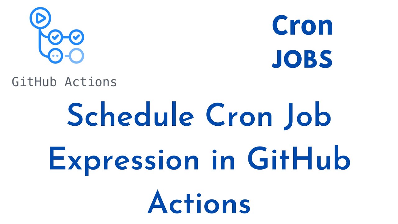 Schedule Cron Job Expression In GitHub Actions Cron Task With GitHub Schedule Cron Job Expression In GitHub Actions Cron Task With GitHub