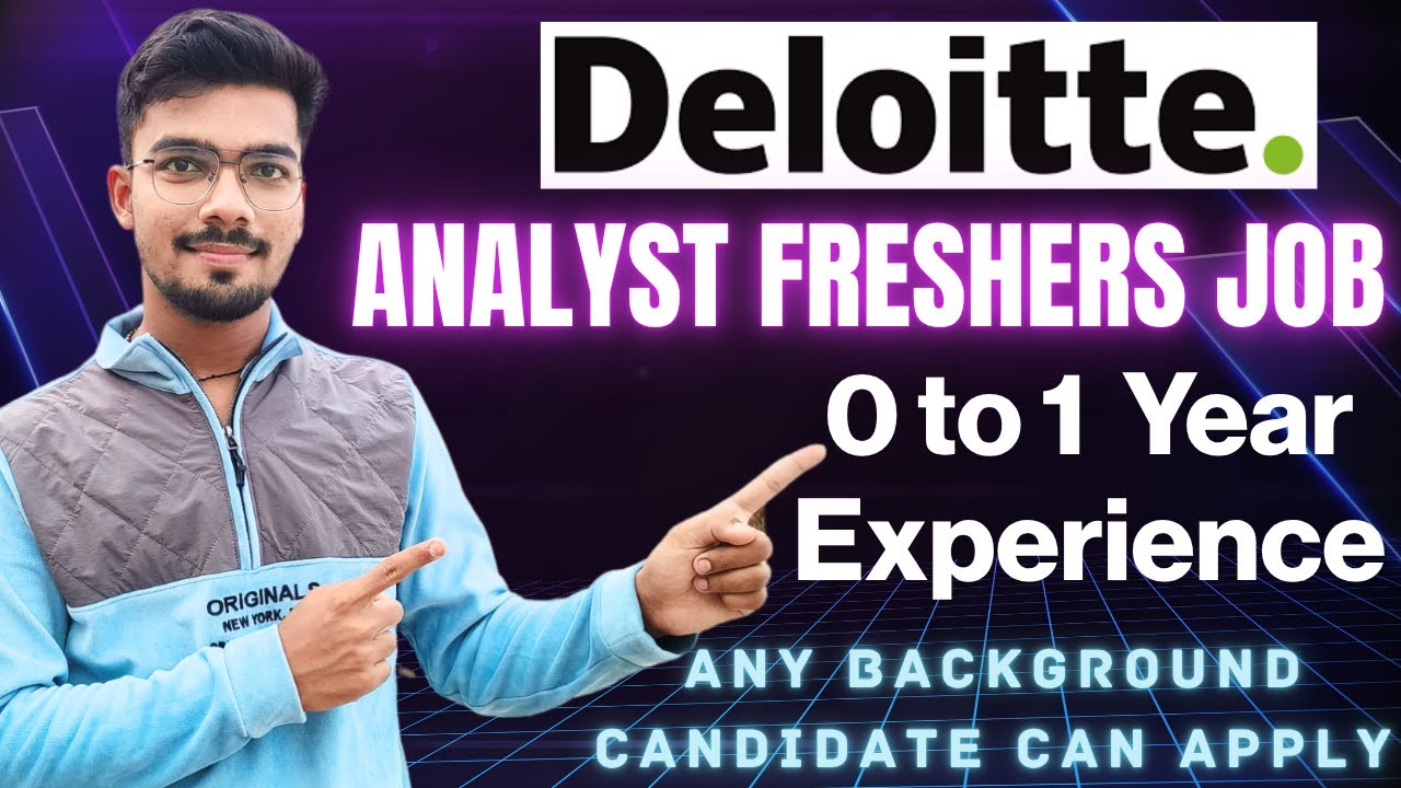 Deloitte Analyst Freshers job | Data Analyst Internships | 0 to 1 Year ...