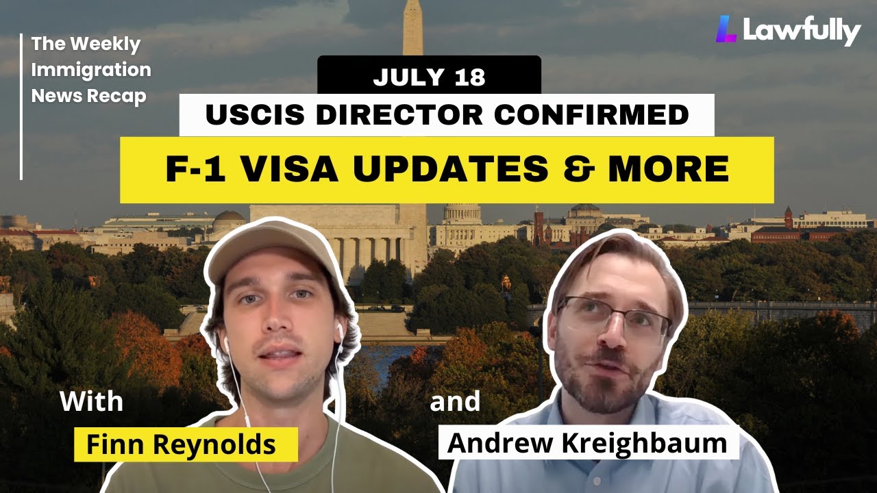 USCIS Director Edlow Confirmed, F-1 Visa Decrease, & Immigration Court ...