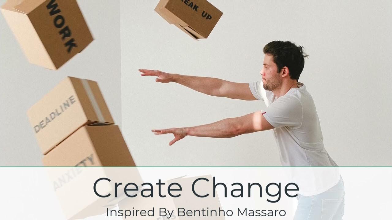 Create Change Inspired by Bentinho Massaro - YouTube
