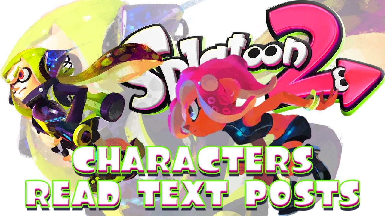 Splatoon 2 Characters Read Text Post Memes! (New Year's Special) - YouTube