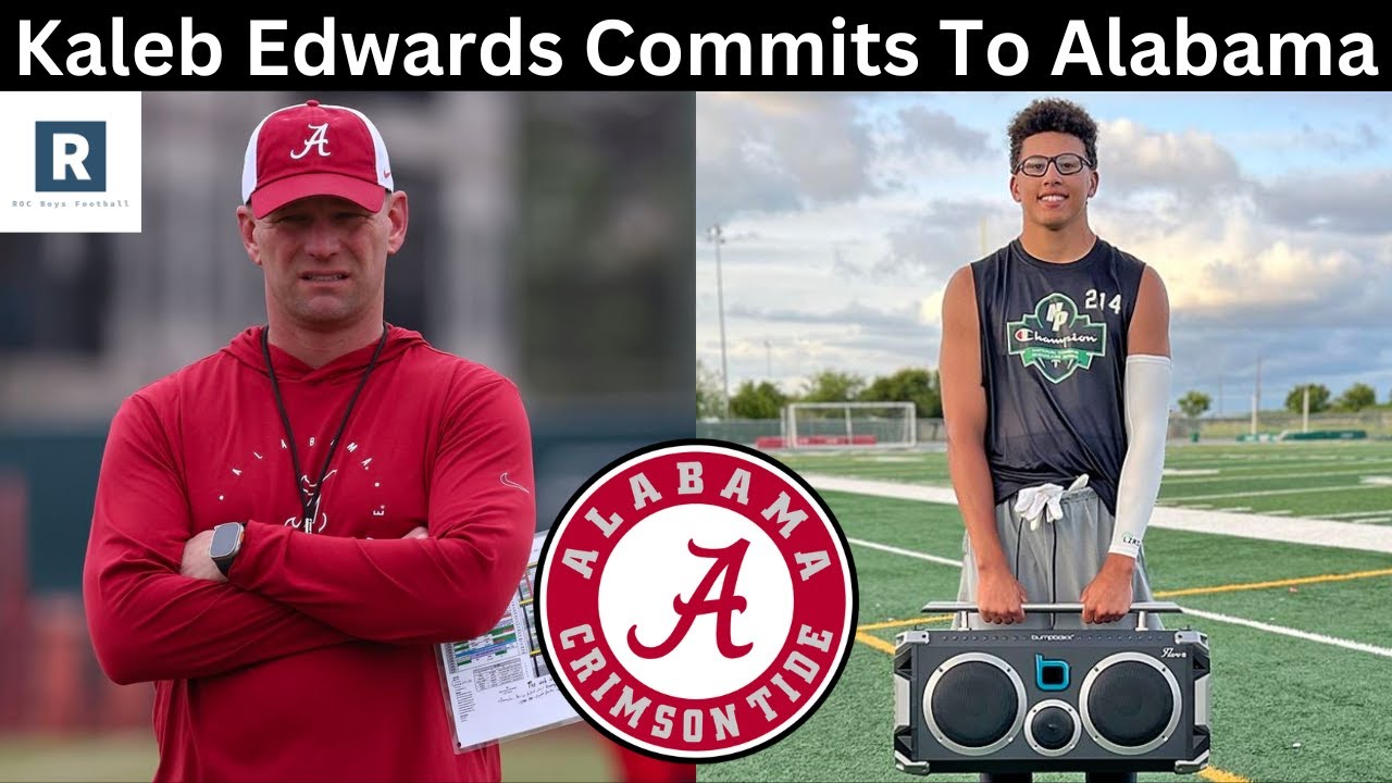 Kaleb Edwards Commits To Alabama | Alabama Football Recruiting News ...