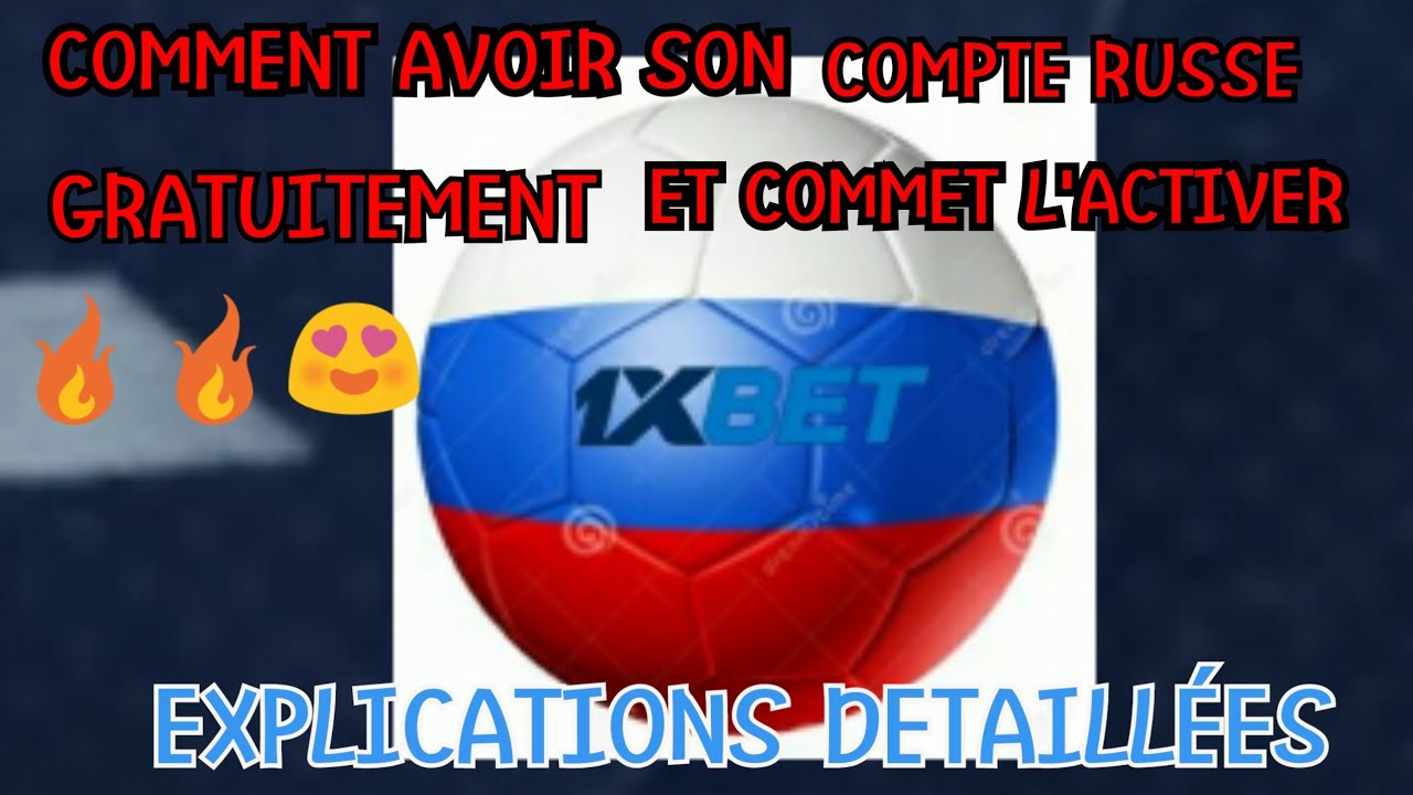 NEWS A NE PAS RATER COMMENT AVOIR L APPLICATION 1XBET RUSSE news-a-ne-pas-rater-comment-avoir-l-application-1xbet-russe