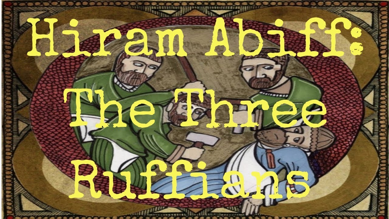 Hiram Abiff: The Three Ruffians 5/8 - YouTube