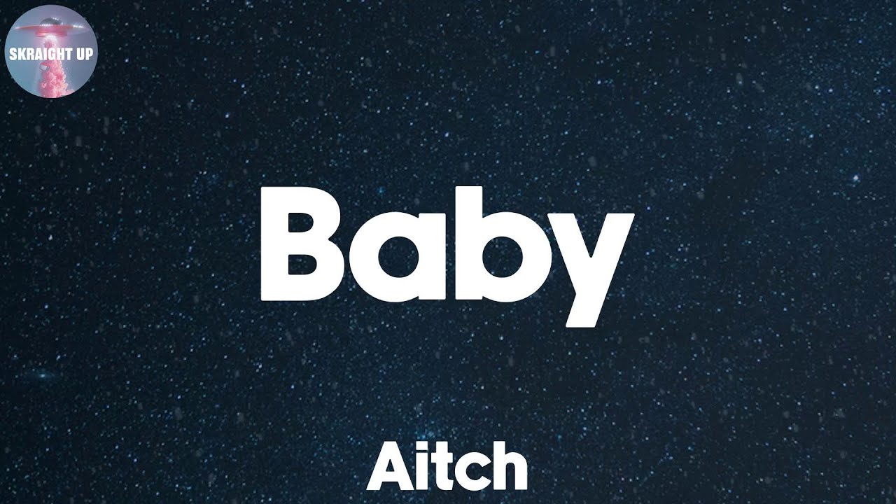 Baby (Lyrics) - Aitch - YouTube