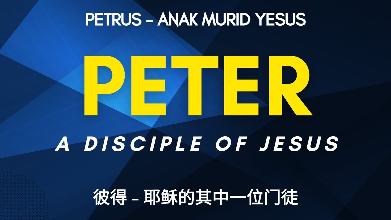 Peter - a Disciple of Jesus (Petrus - Anak Murid Yesus) - YouTube