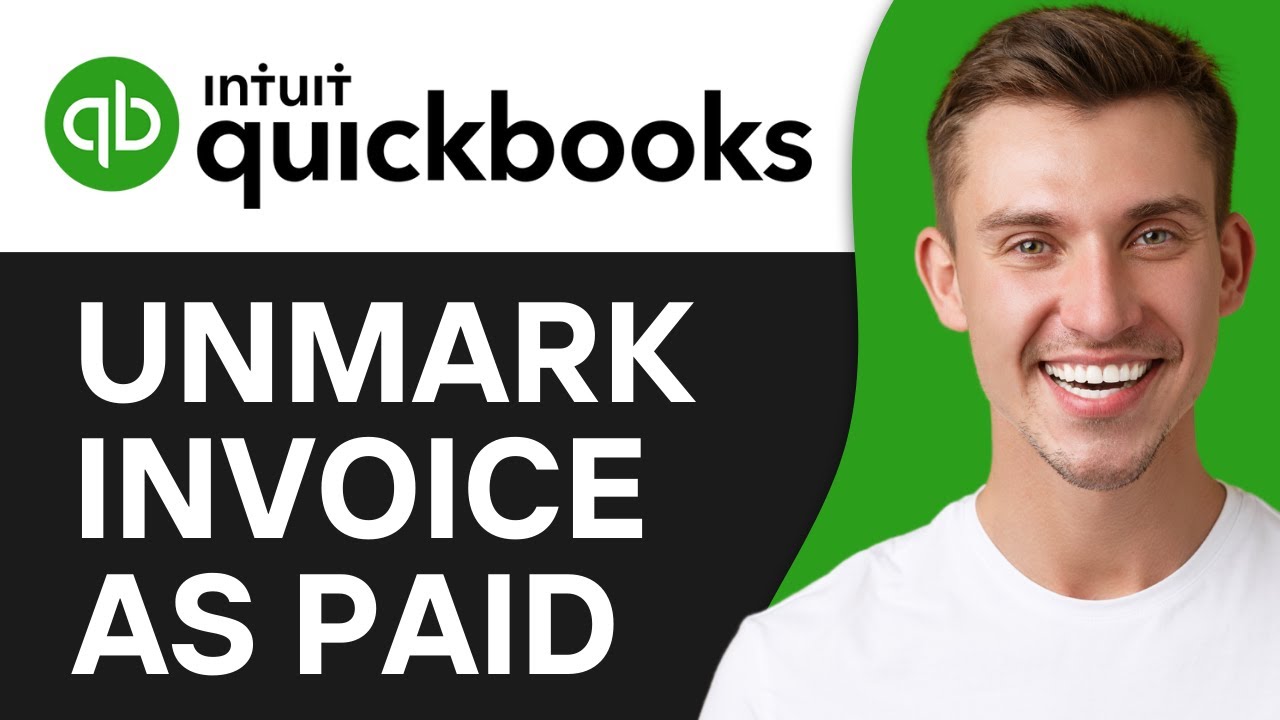 HOW TO UNMARK INVOICE AS PAID IN QUICKBOOKS (2025) - YouTube