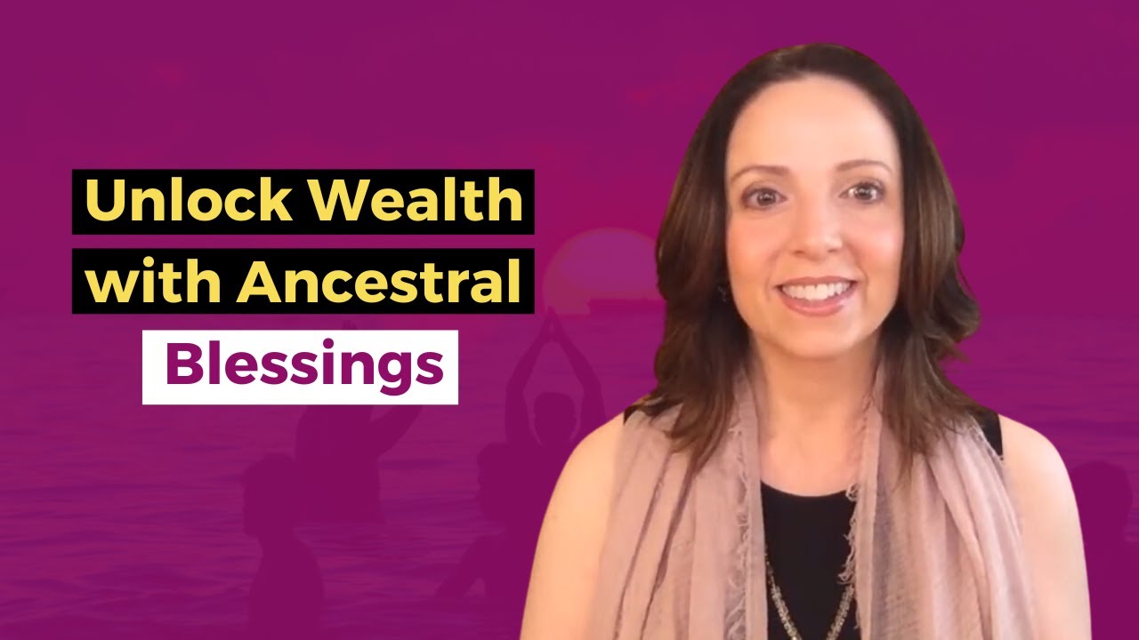 Experience Prosperity and Achievements: Tapping into Power of Ancestral ...