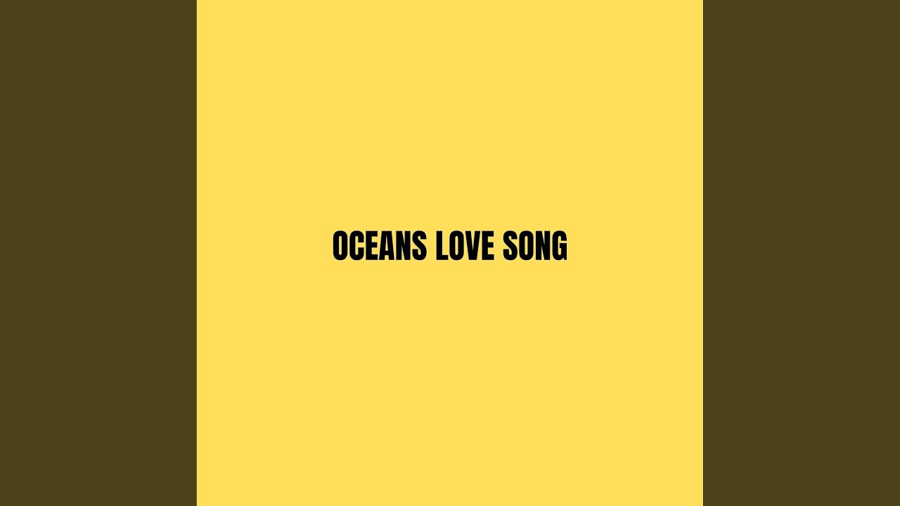 Oceans Love Song - YouTube