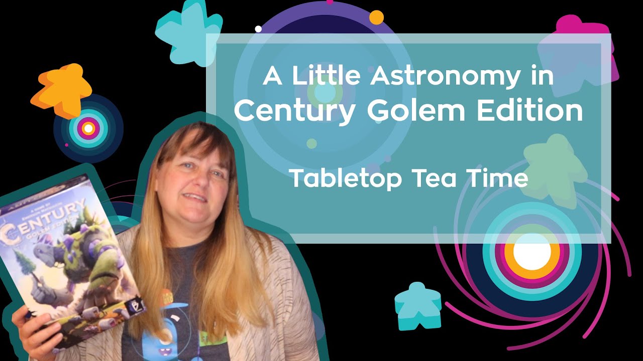 A Little Astronomy in Century Golem Edition - Tabletop Tea Time - YouTube