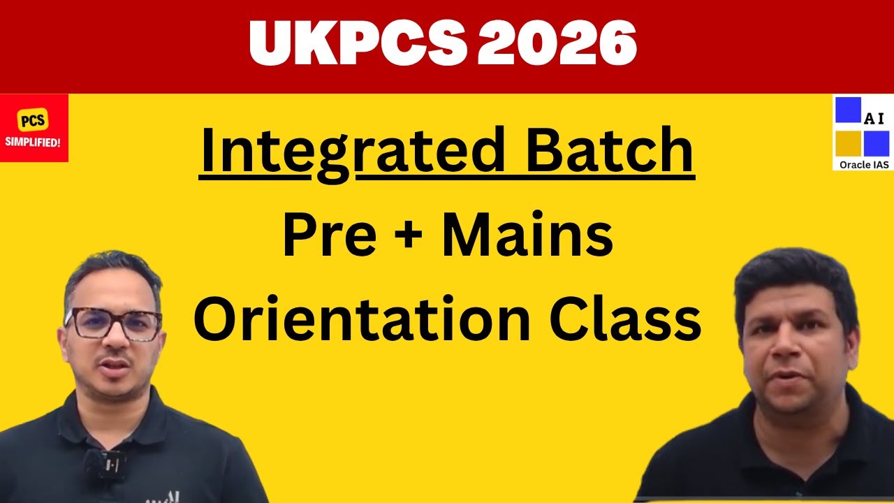UKPCS 2026 Integrated (Pre + Mains): Orientation Class - YouTube