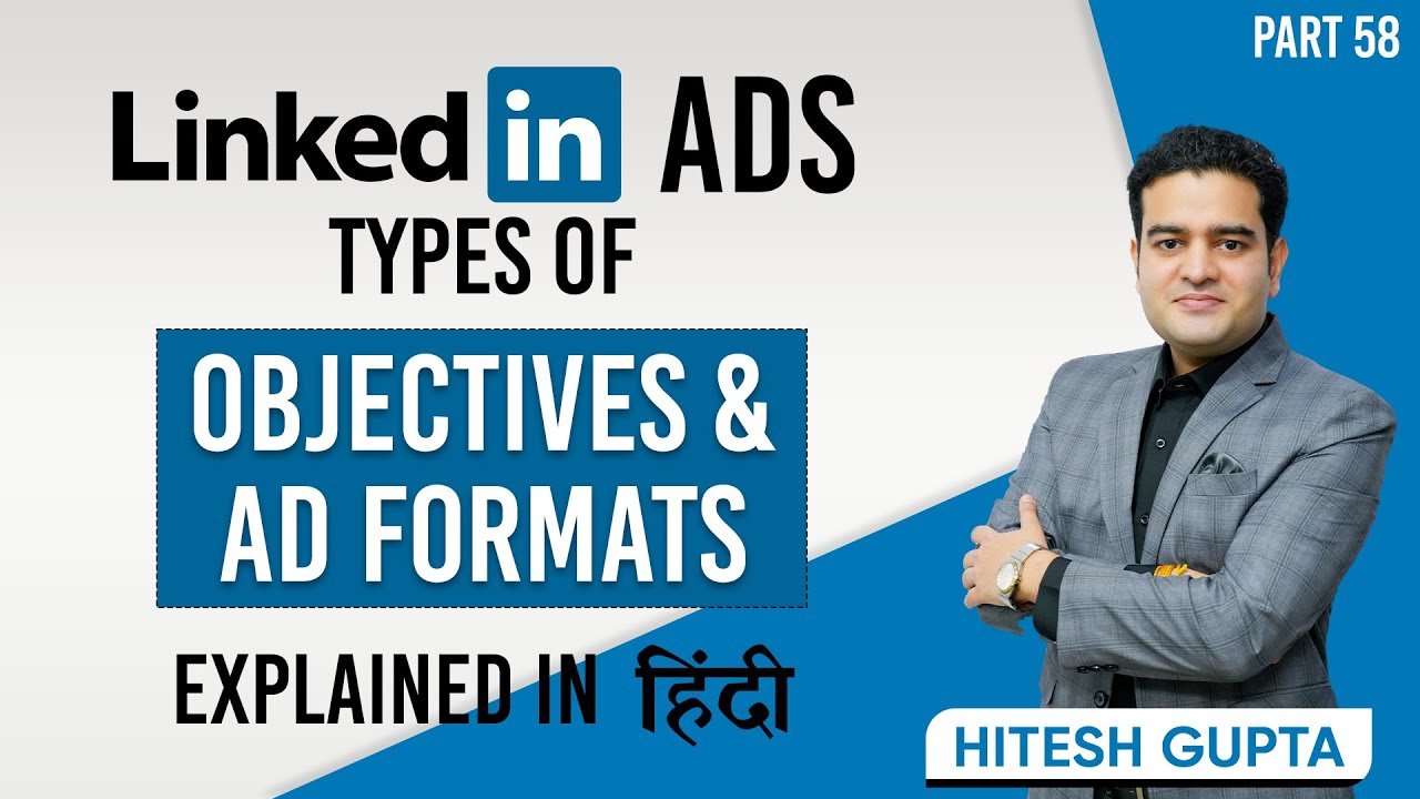 LinkedIn AD Objectives and LinkedIn AD Formats Full Tutorial | LinkedIn ...