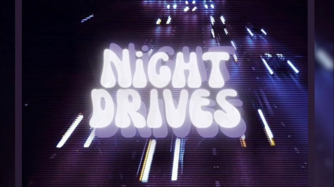 NIGHT DRIVES [OFFICIAL LYRIC VIDEO] - YouTube