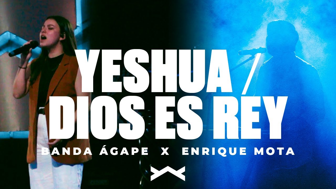 Yeshua / Dios es Rey (Espontáneo) | Enrique Mota X @BandaAgape_JR | En ...