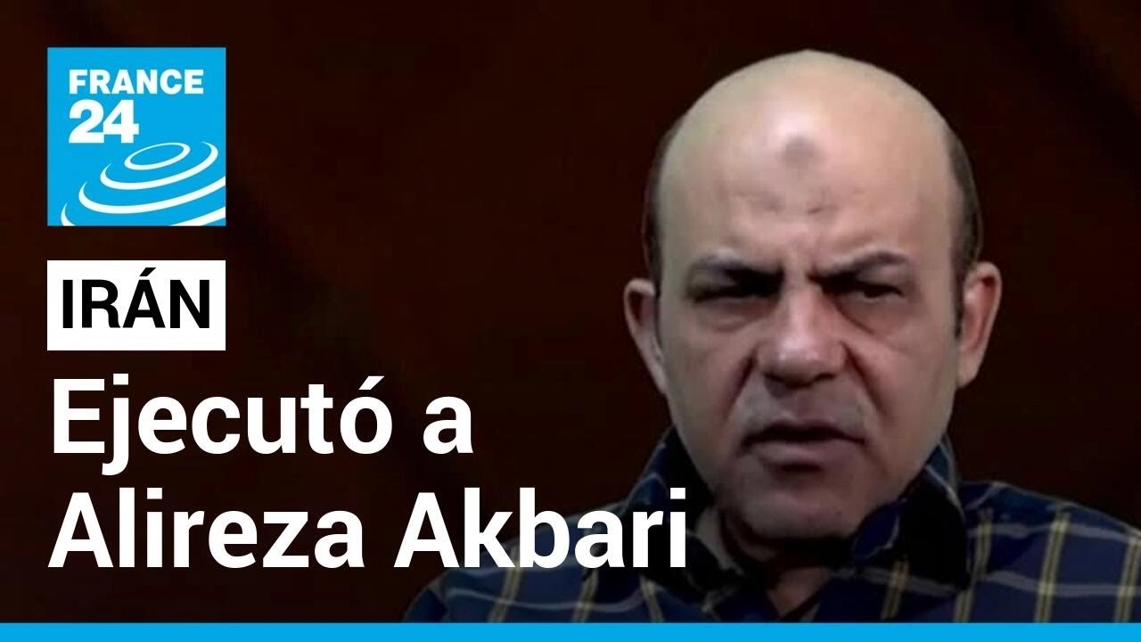 Irán ejecutó a Alireza Akbari, ciudadano británico-iraní, por acusaciones de espionaje - YouTube