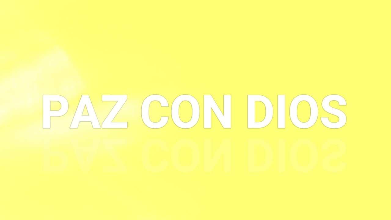 PAZ CON DIOS - YouTube