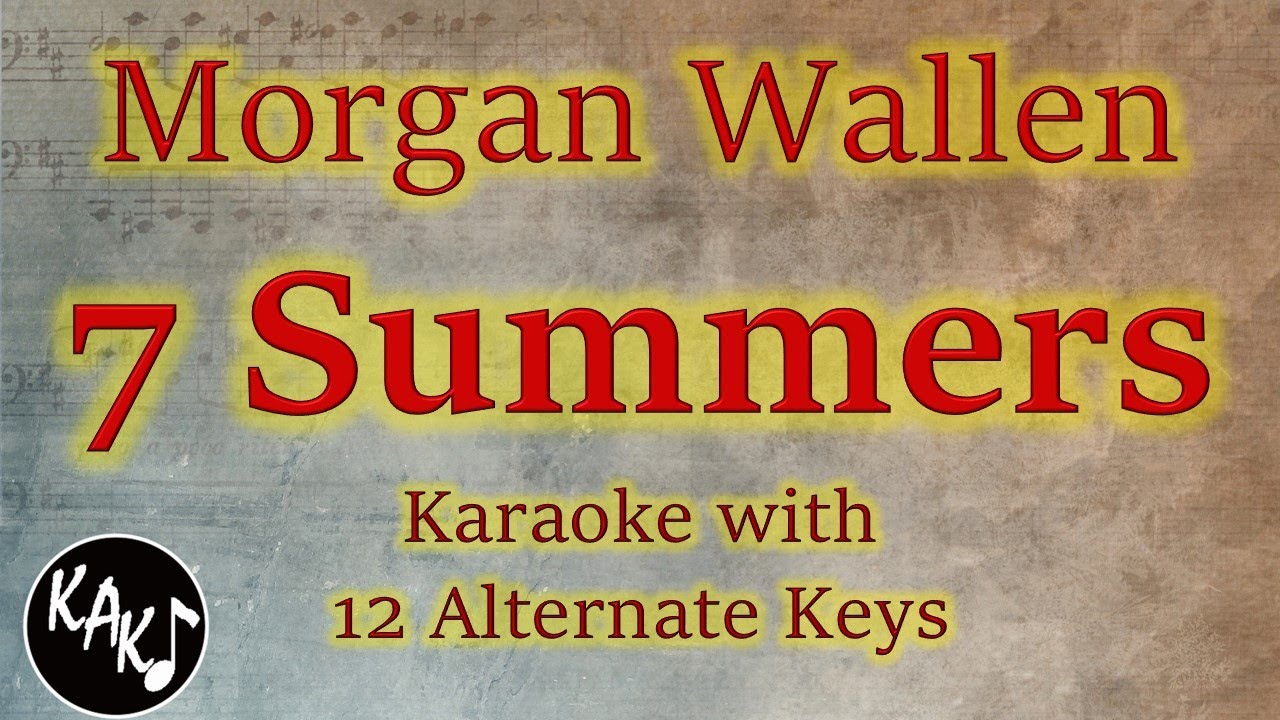 7 Summers Karaoke - Morgan Wallen Instrumental Lower Higher Female ...