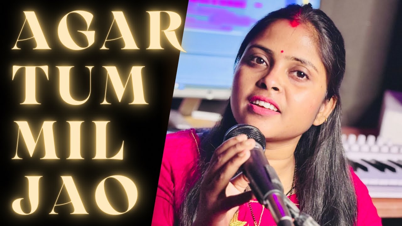 AGAR TUM MIL JAO | SHWETA AMIT JHA - YouTube