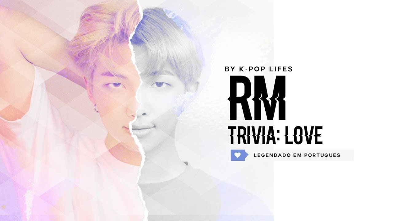 RM (BTS) - Trivia: Love Legendado PT | BR - YouTube