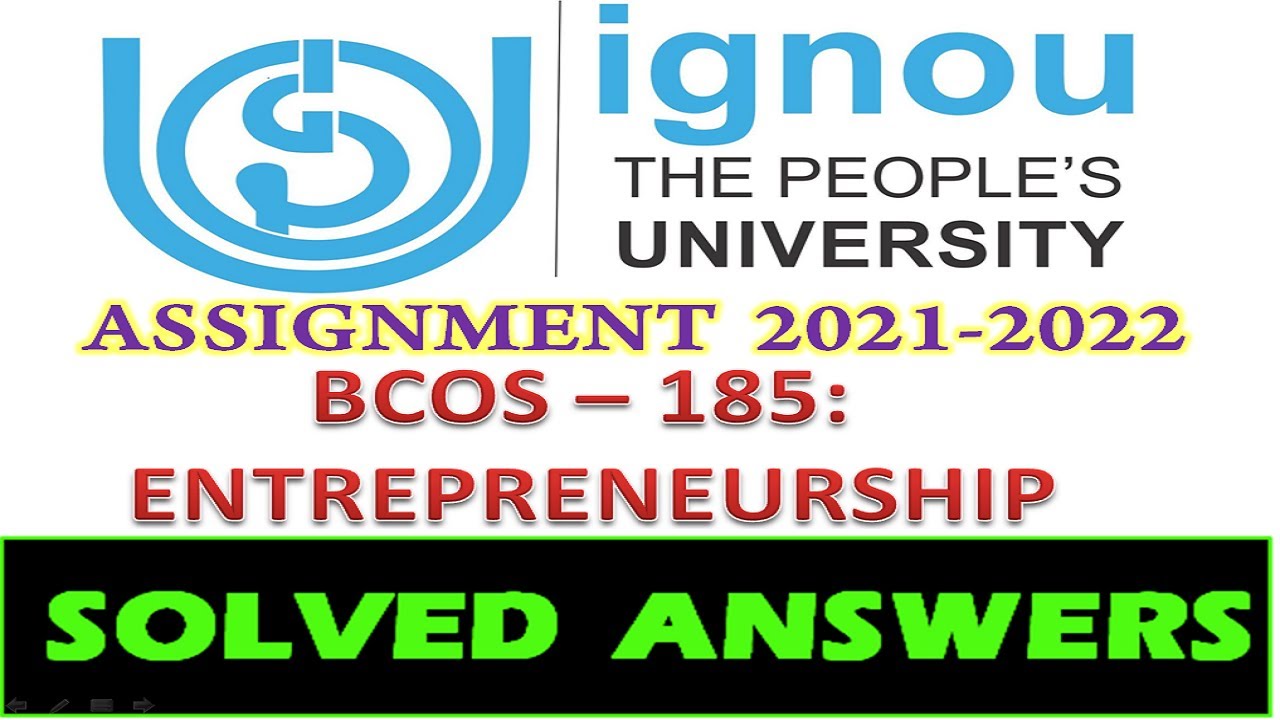 SOLVED ANSWERS OF BCOS 185 ENTREPRENEURSHIP IGNOU BCOMG ASSIGNMENT 2021 ...