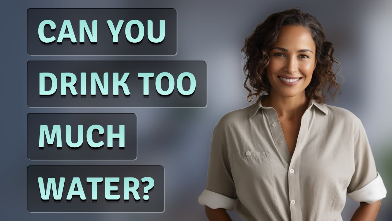 Can you drink too much water? - YouTube