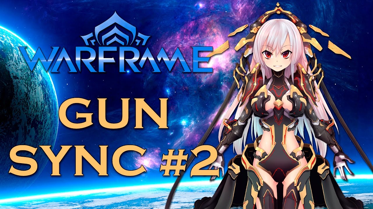 Warframe Gun Sync 2 YouTube warframe-gun-sync-2-youtube