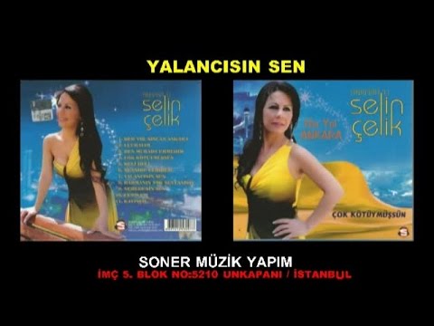 Ankaralı SELİN ÇELİK - YALANCISIN SEN