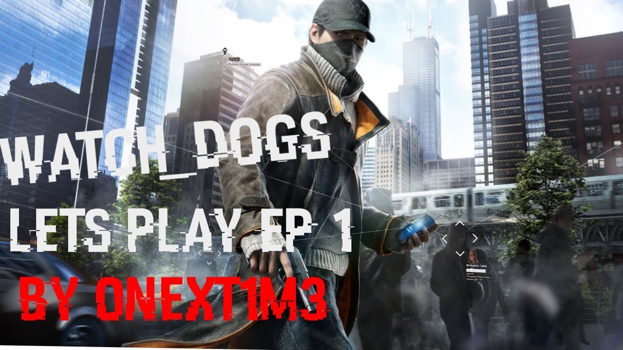 watch dogs 1 lets play ep 1 - YouTube
