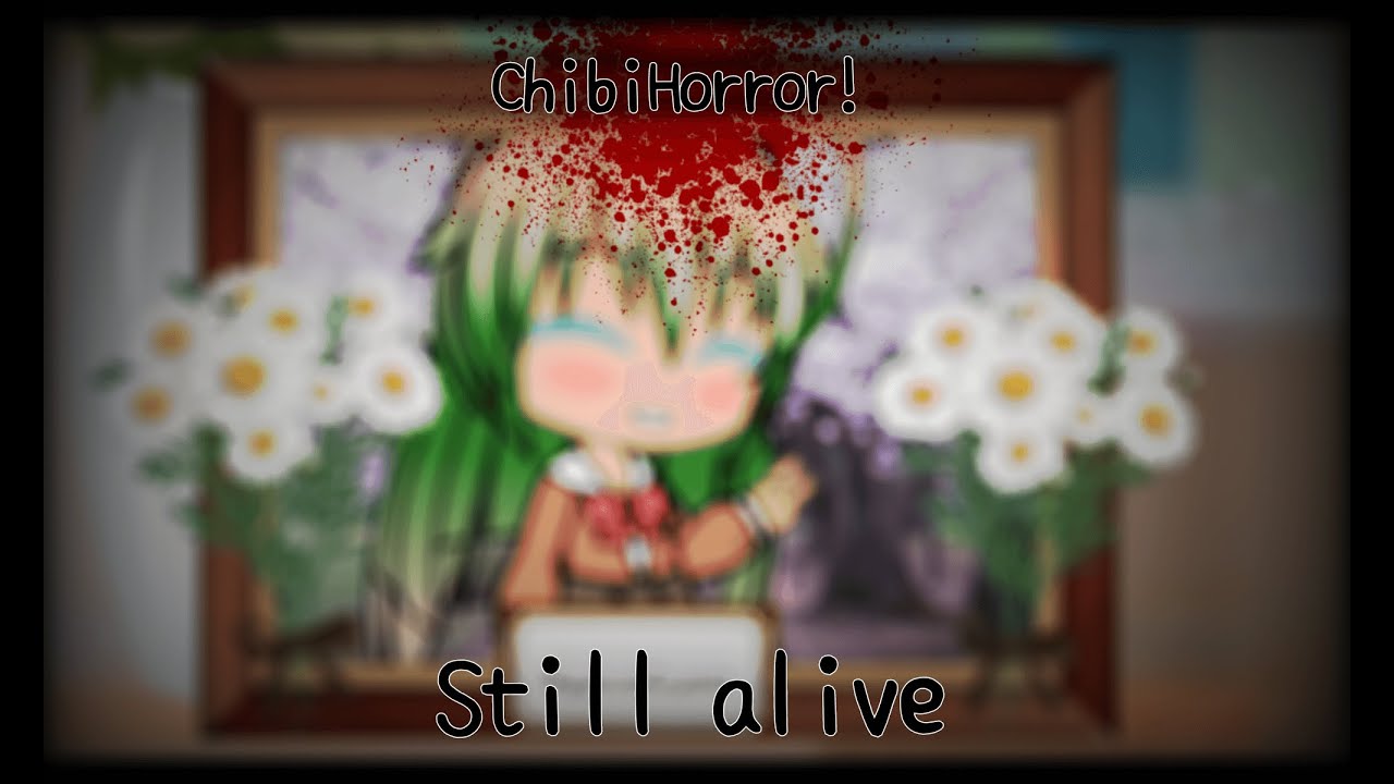 Chibi Horror! || Still Alive || Horror GCMM - YouTube