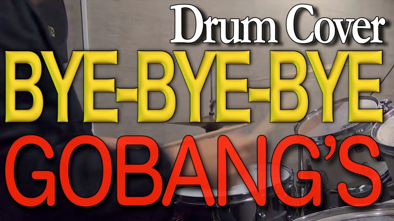 【GO-BANG'S】BYE-BYE-BYE【叩いてみた】Drum cover／ドラムカバー／ひとりドラム／ゴーバンズ ／バイバイバイ／サマンサ／SAMANTHA - YouTube