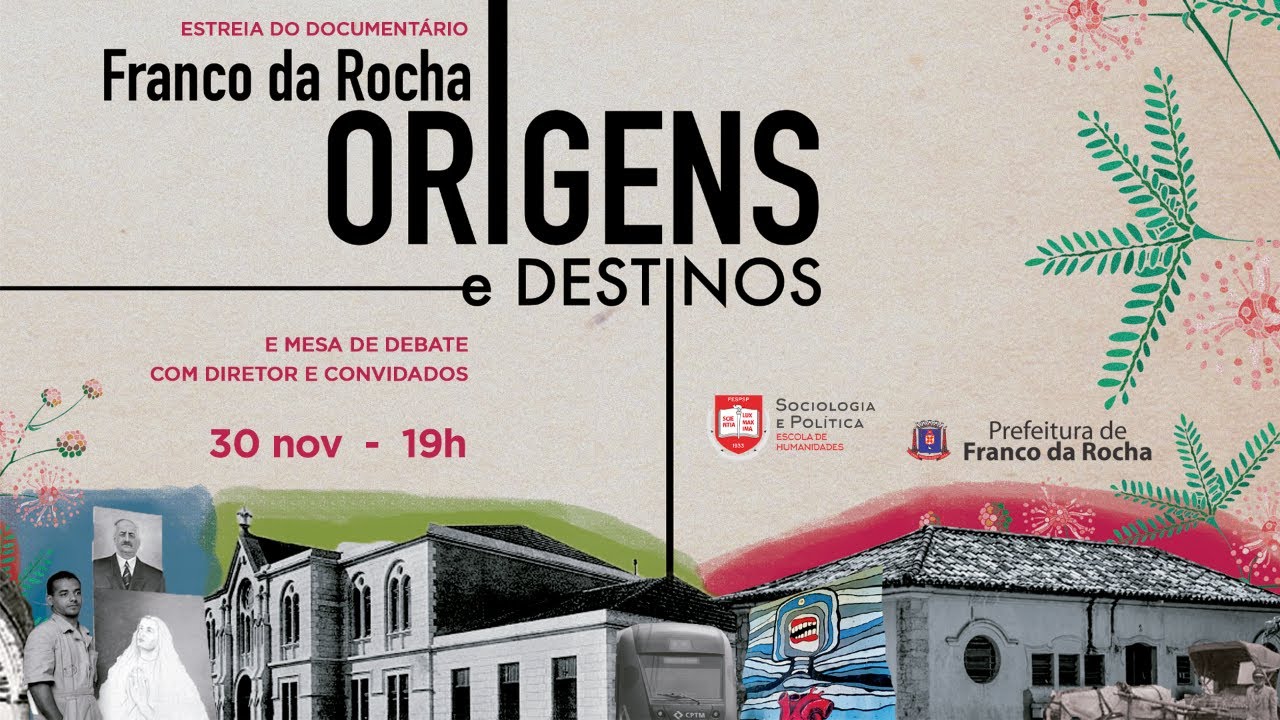 Estreia do documentário Origens e Destinos - Franco da Rocha - YouTube
