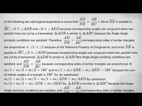 of the following are valid logical arguments to prove that (AD)/(DB)=(AE)/(EC) I. Since overline ...
