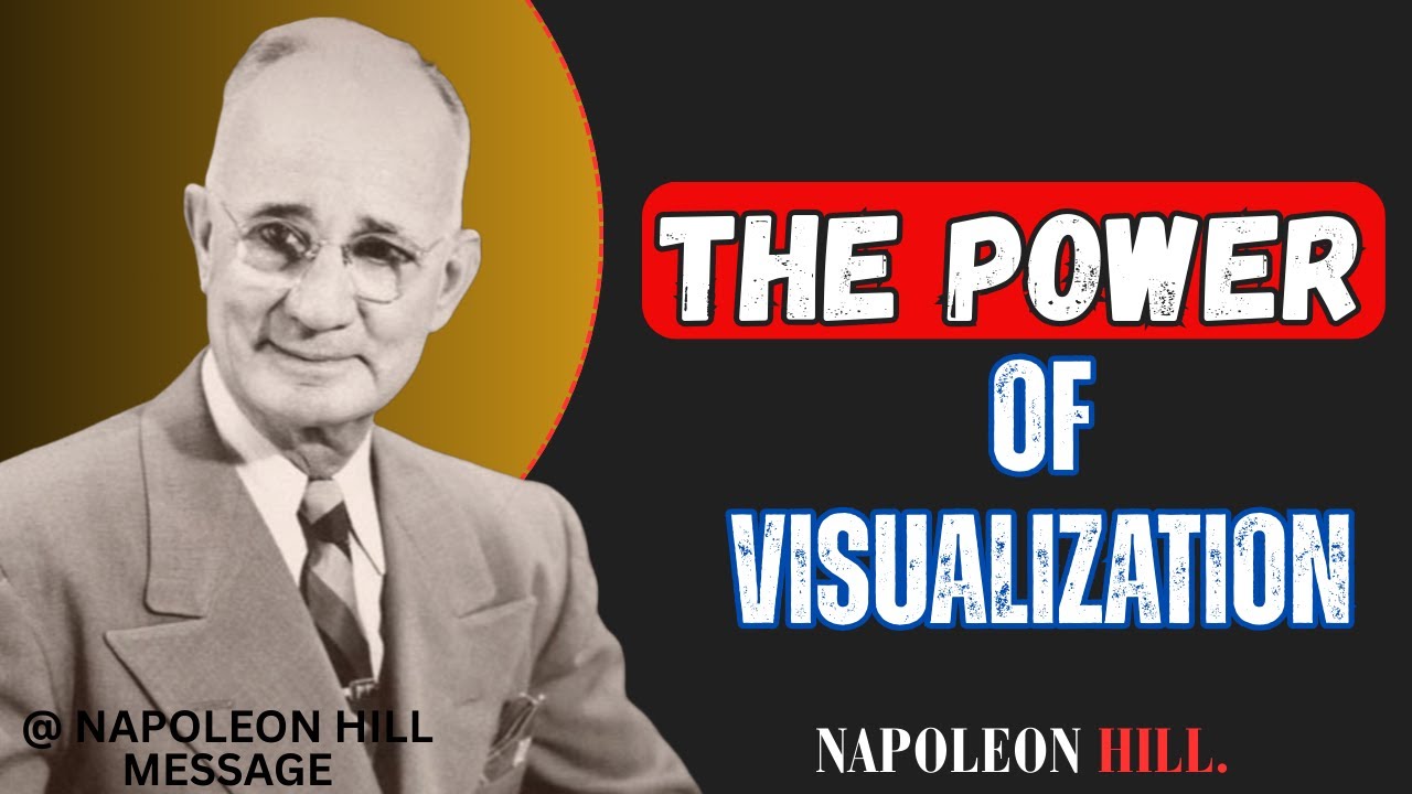 The Power of Visualization Napoleon Hill Wisdom - YouTube