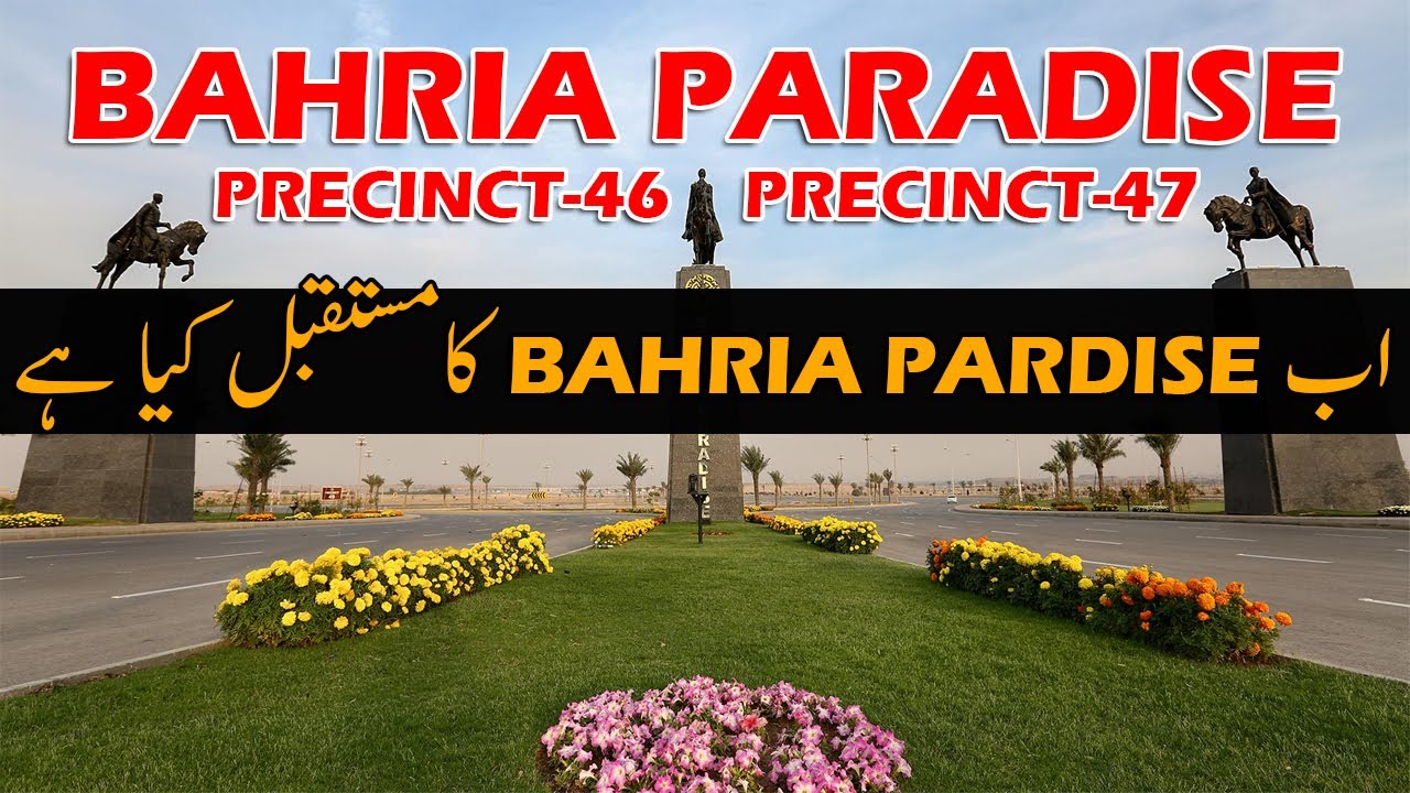 Precinct 46 & 47 Future? | Future of Bahria Paradise | Bahria Town ...
