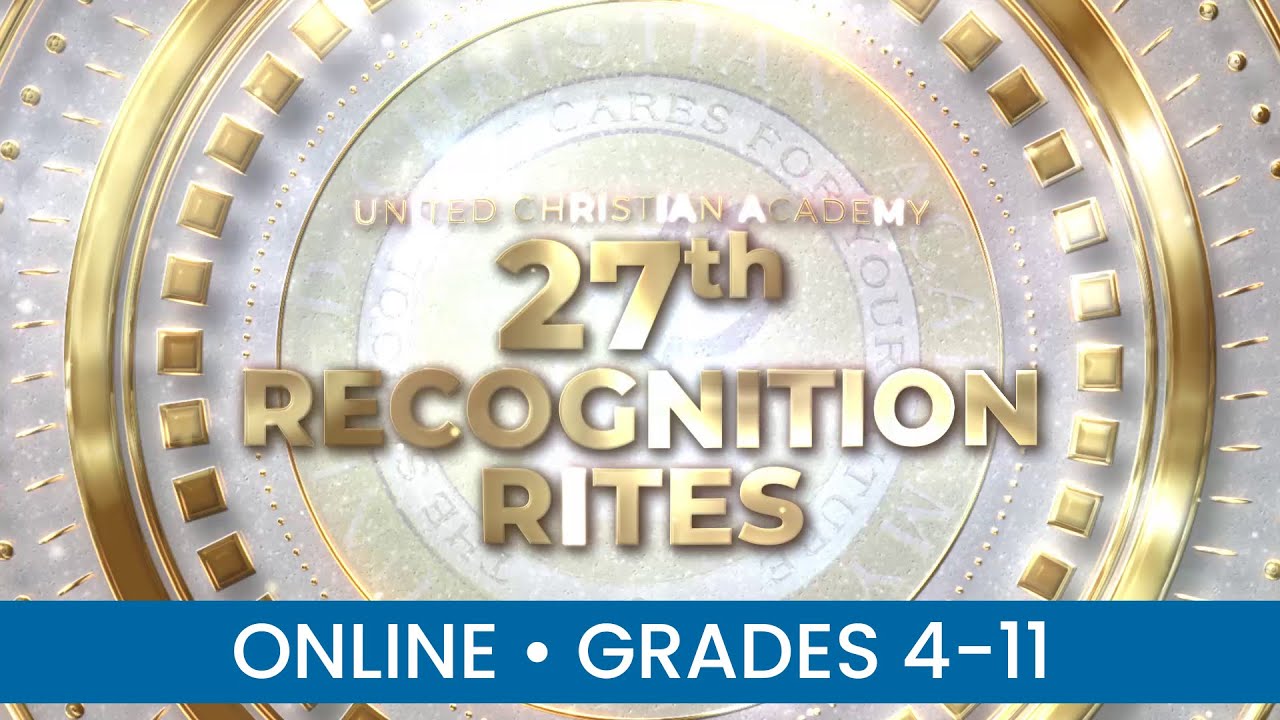 UCA 27th Recognition Rites | ONLINE | Grades 4-11 - YouTube
