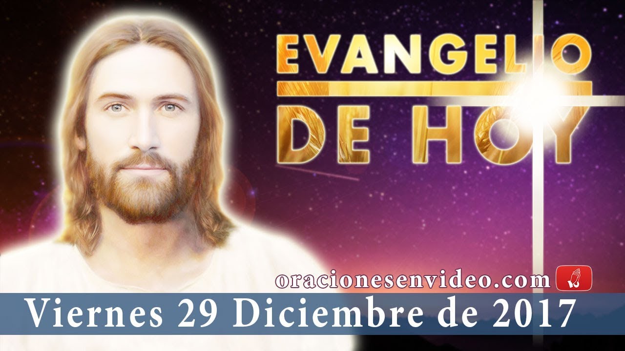 Evangelio de Hoy Viernes 29 Diciembre 2017 Todo primogénito varón será ...