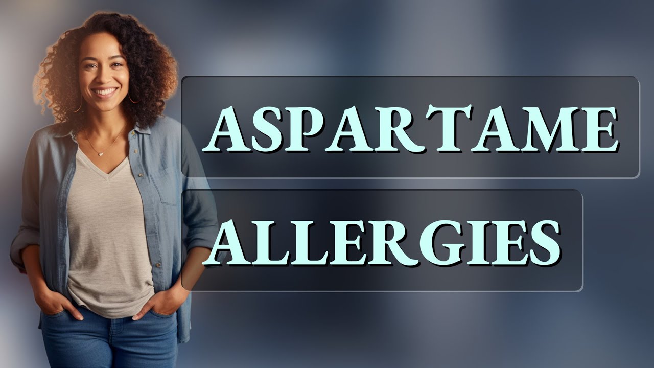 Can Aspartame Cause Allergic Reactions? - YouTube