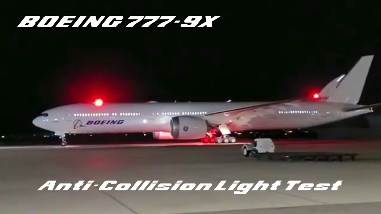 ANTI-COLLISION LIGHT TEST (Boeing 777-9X (N779XW) - YouTube