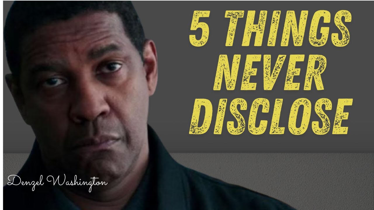 5 Things Never Disclose By Denzel Washington Motivation - YouTube