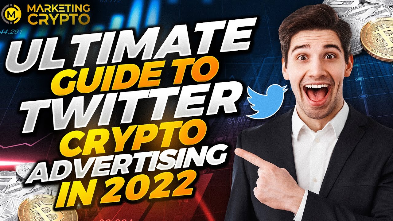 The Ultimate Guide To Twitter Crypto Advertising in 2022 - YouTube