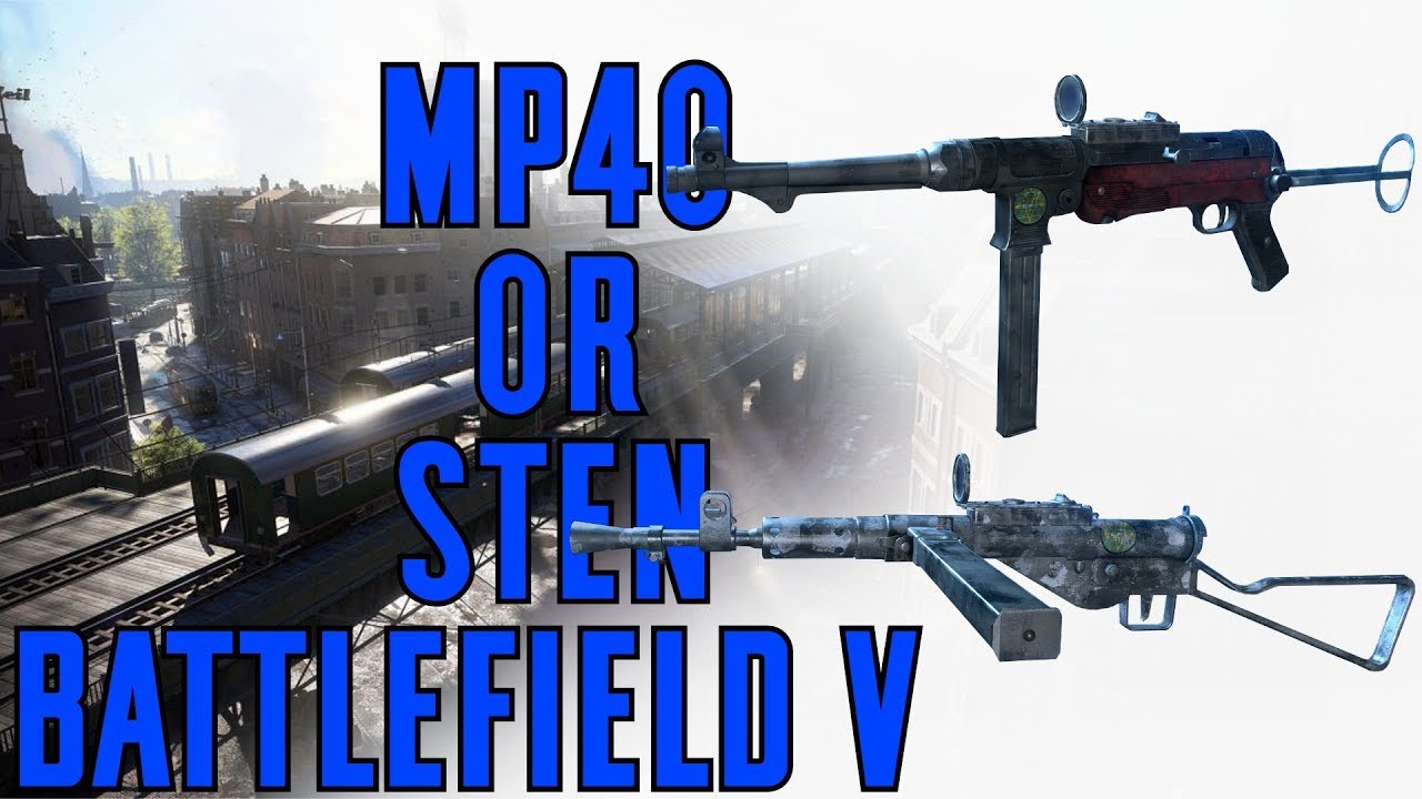 Weapon Comparison MP40 & Sten - Battlefield V - YouTube