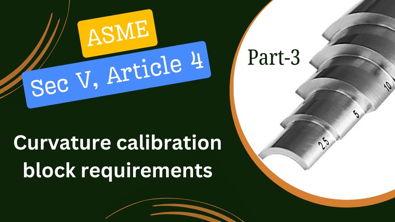 ASME Sec V Article 4 ll UT curvature & Heat treatment calibration block ...