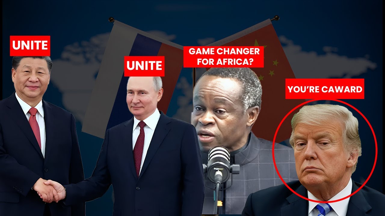 Russia–China Alliance : PLO Lumumba on Trump, Europe & Africa’s Future ...